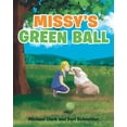 Missys Green Ball Paperback 1642148253 9781642148251 Michael Clark ...