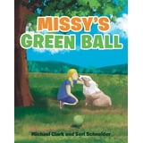 Missys Green Ball Paperback 1642148253 9781642148251 Michael Clark ...