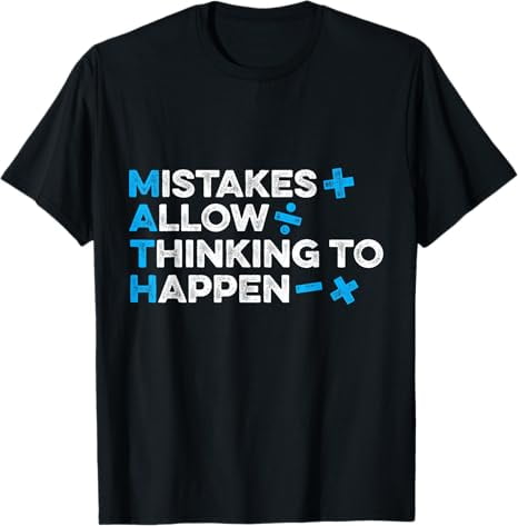 Mistakes Allow Thinking To Happen Math Teacher Teaching T-Shirt ...