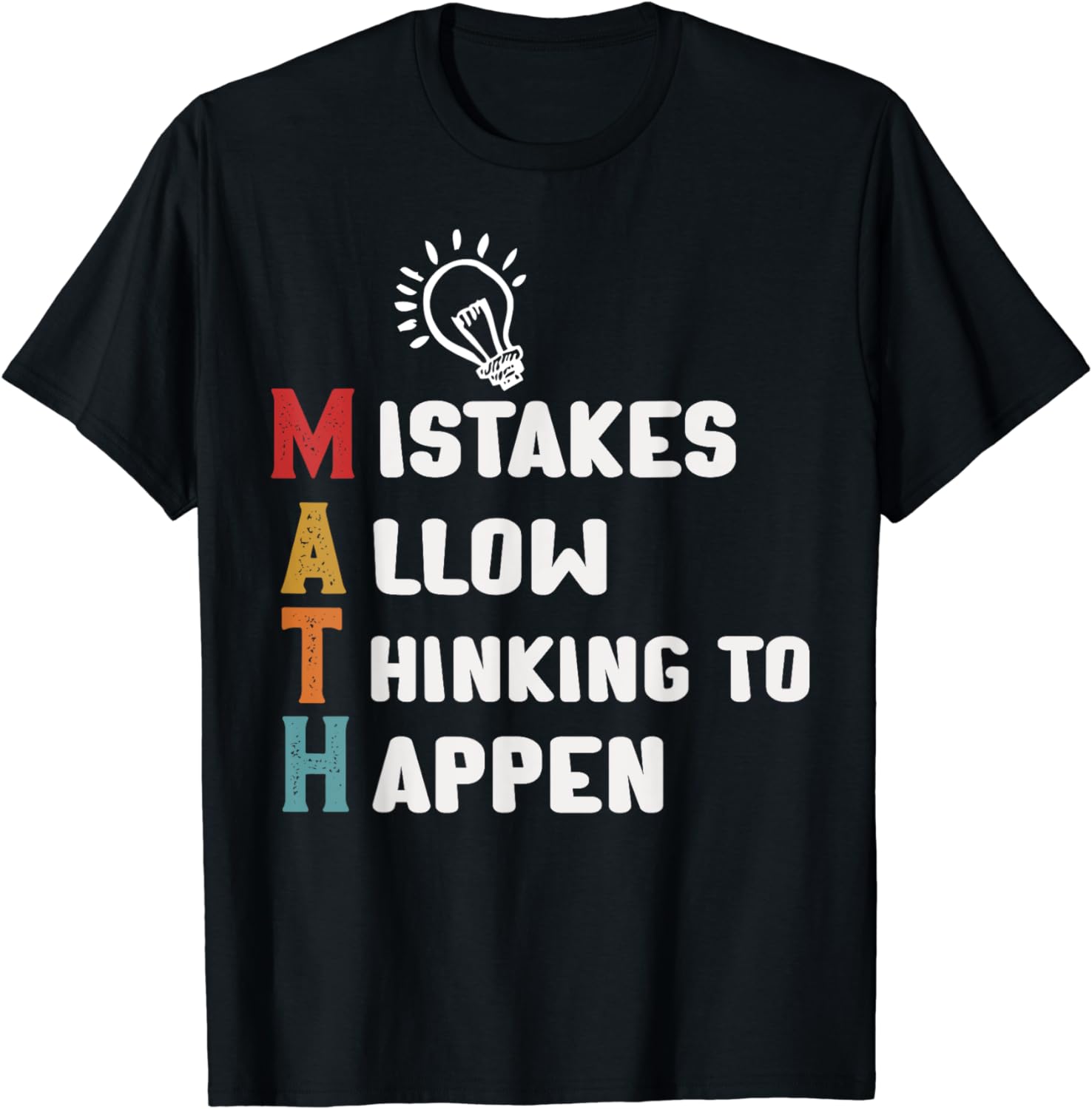 Mistakes Allow Thinking To Happen School Math Teacher T-Shirt - Walmart.com
