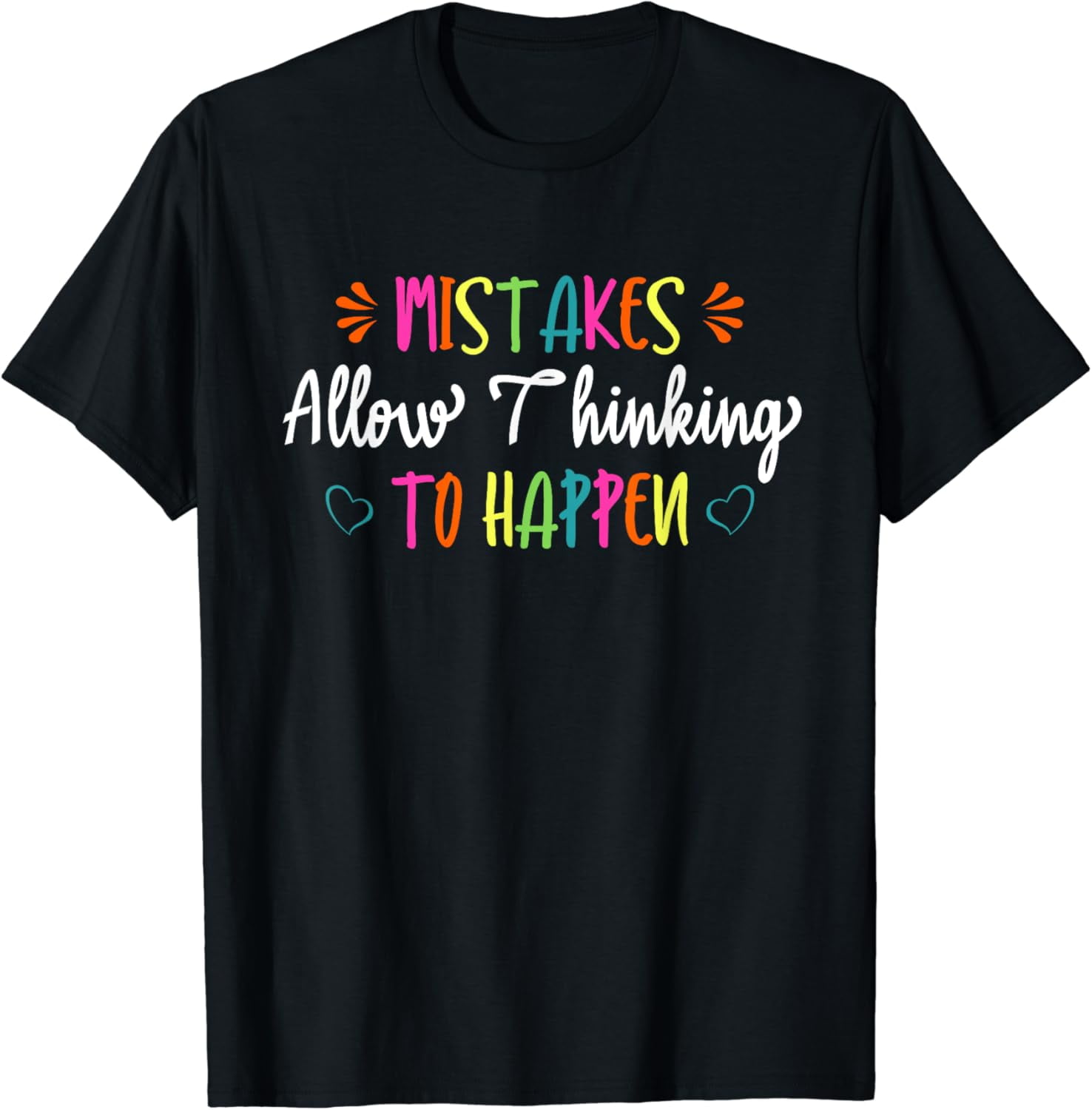 Mistakes Allow Thinking To Happen teacher back to school T-Shirt ...