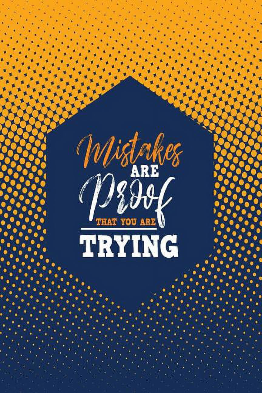 Mistakes Are Proof That You Are Trying: One Subject College Ruled ...