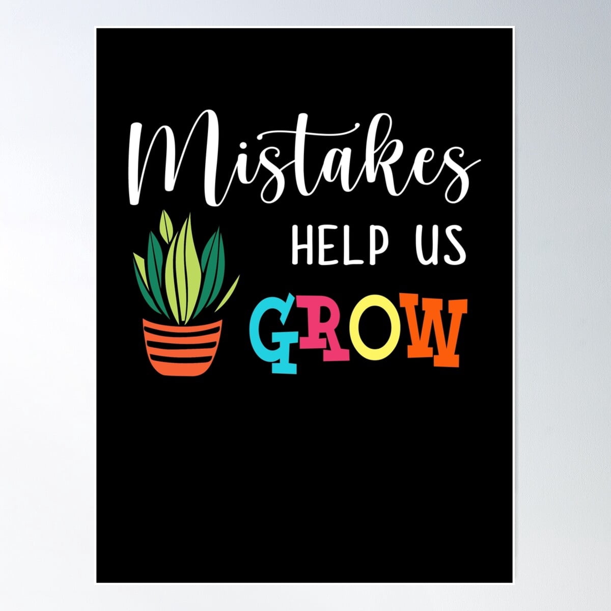 Mistakes Help Us Grow For Teacher And Student Poster Wall Art, Modern ...