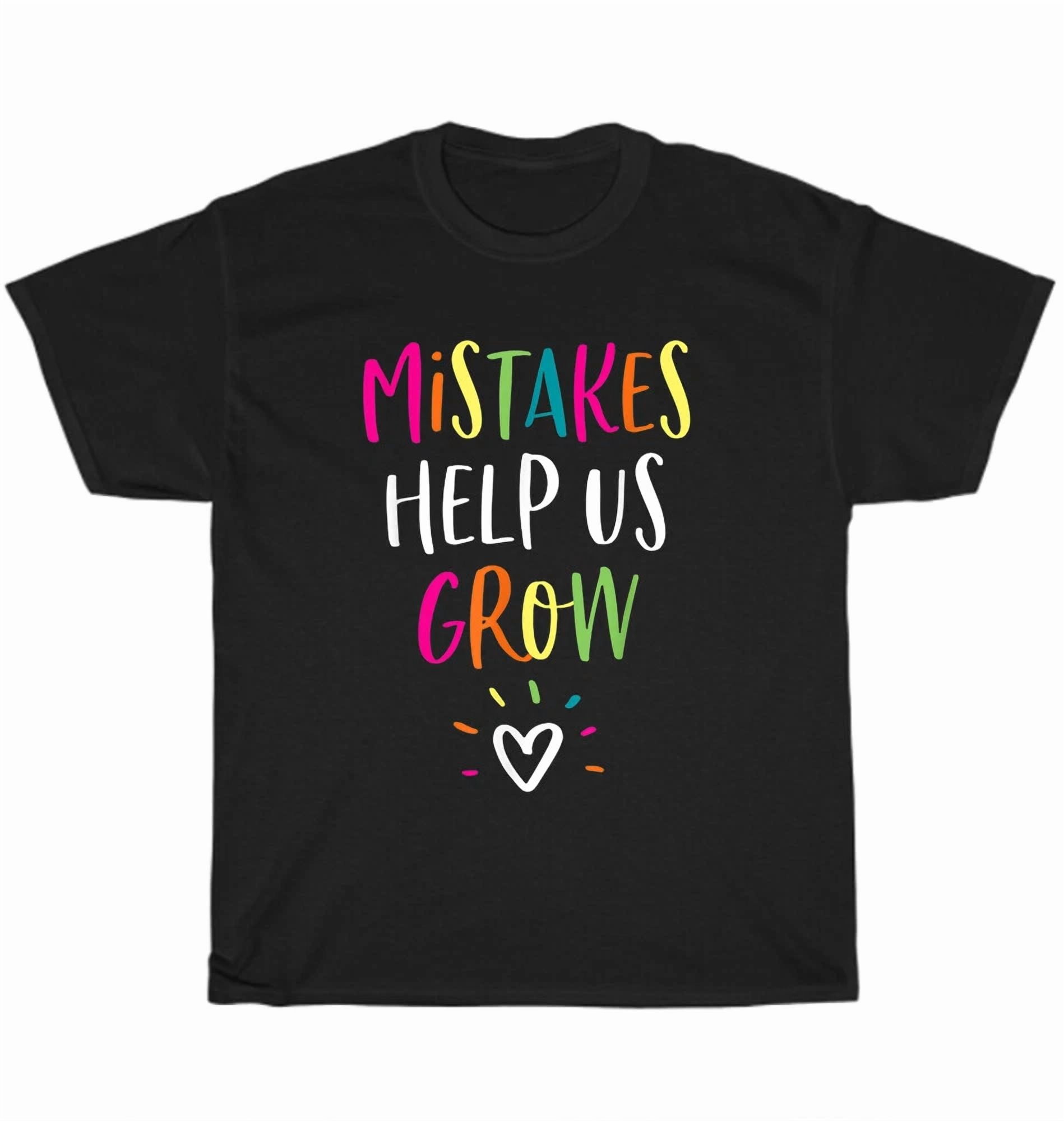 Mistakes Help Us Grow Proud Teacher Student Growth Mindset Unisex T ...