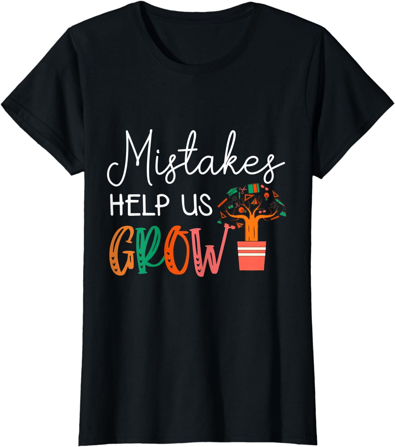Mistakes Help Us Grow Teacher Student Mindset Motivation T-Shirt ...