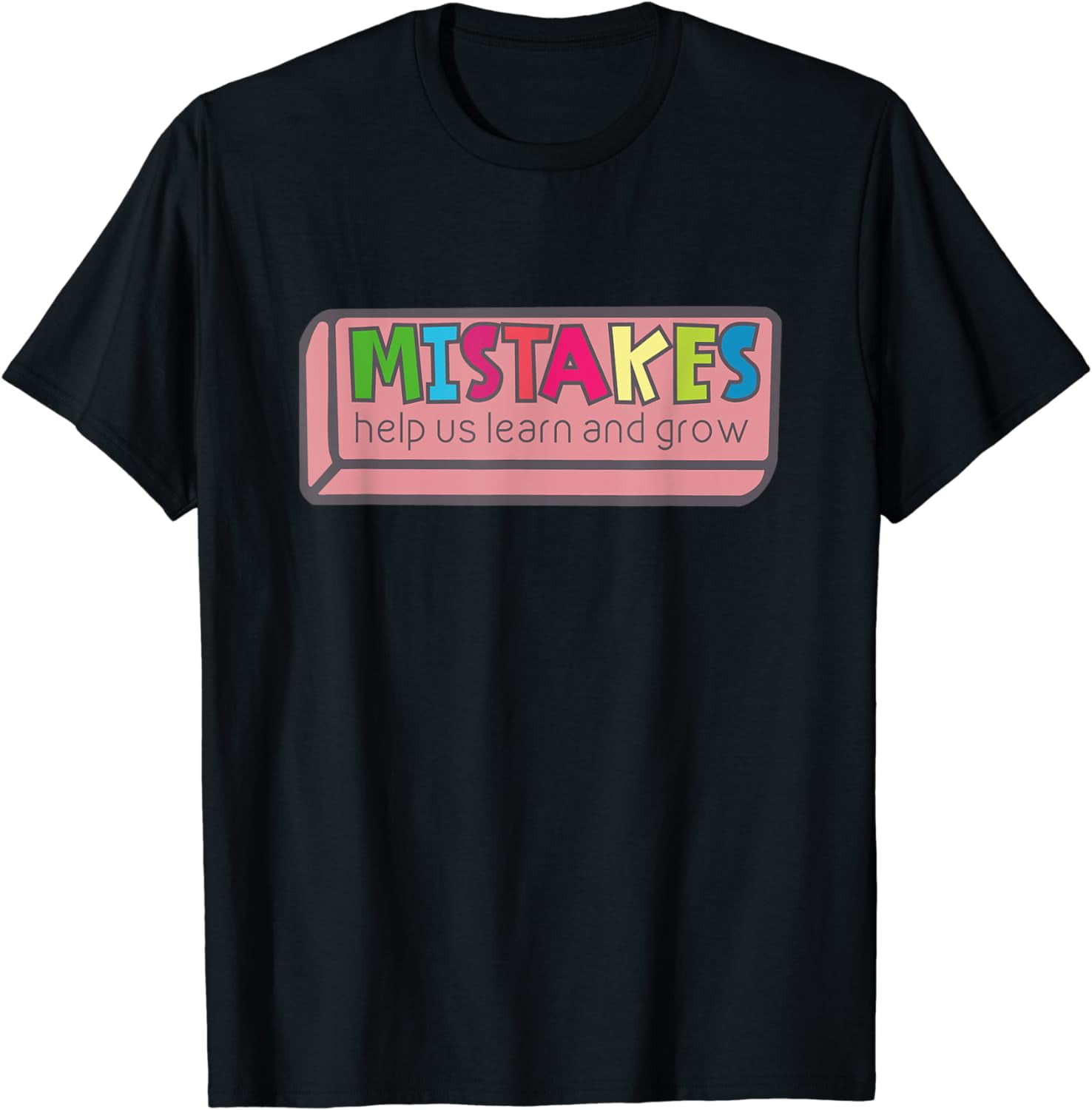 Mistakes Help Us Grow and Learn Teacher T-Shirt - Walmart.com