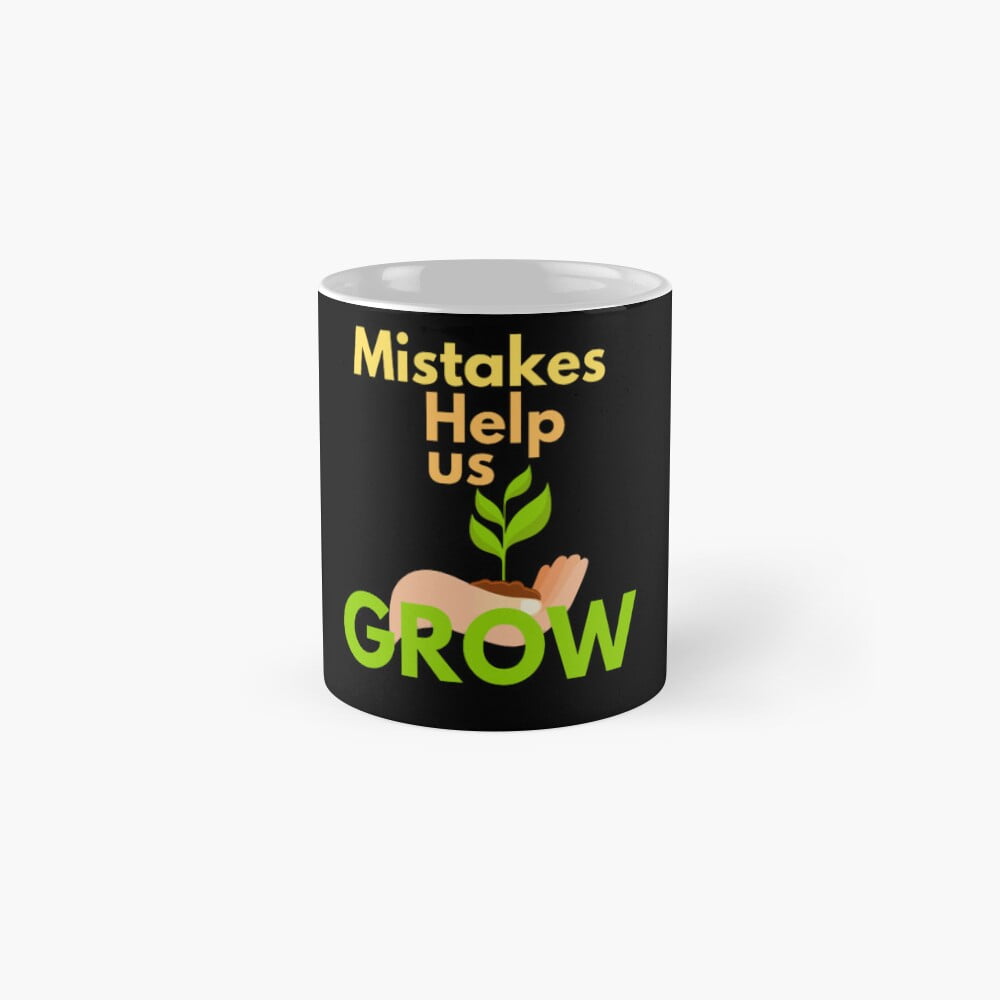 Mistakes Help us Grow Classic Mug - Walmart.com