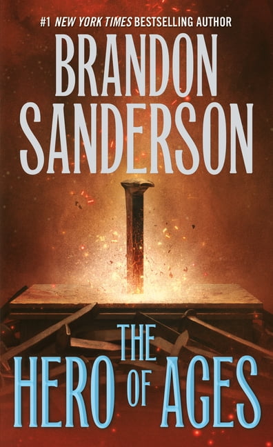 Mistborn Saga The Hero of Ages: Book Three of Mistborn, Book 3 ...