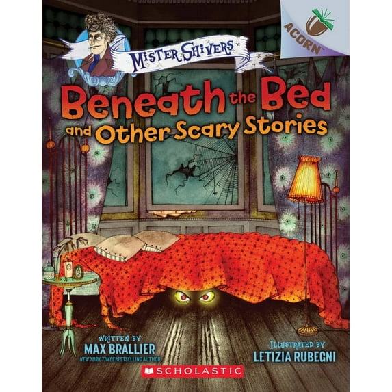 Mister Shivers Beneath the Bed and Other Scary Stories: An Acorn Book ...