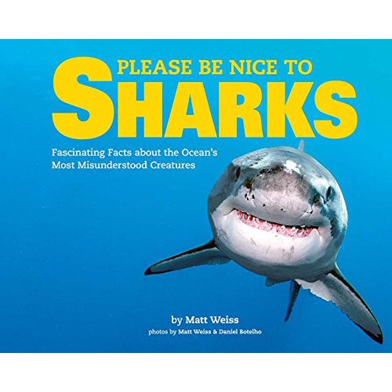 Pre-Owned Please Be Nice to Sharks: Fascinating Facts about the Ocean's ...