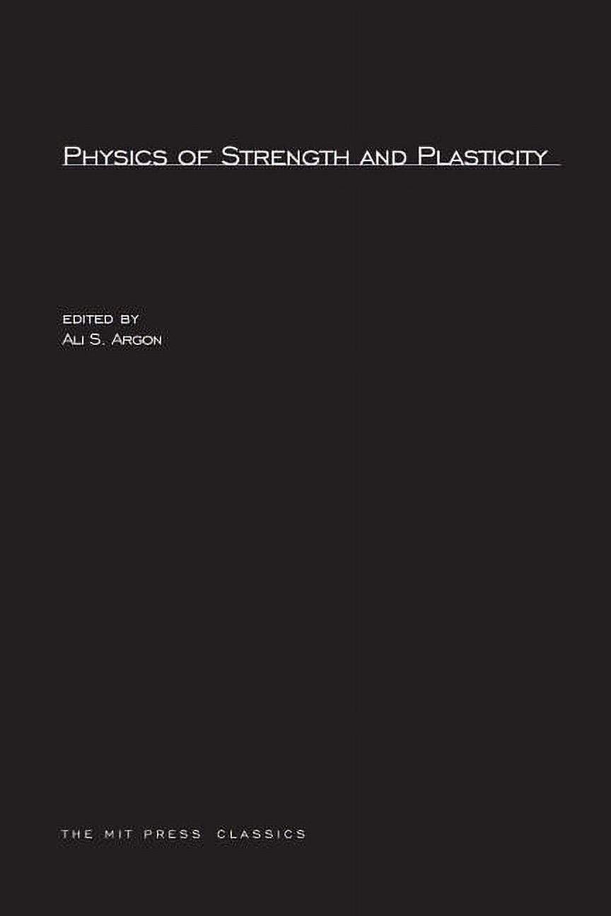 Mit Press Physics of Strength and Plasticity, (Paperback) - Walmart.com