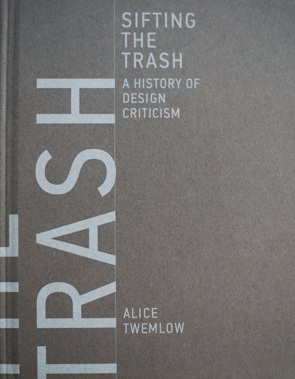 Mit Press: Sifting the Trash: A History of Design Criticism - Walmart.com