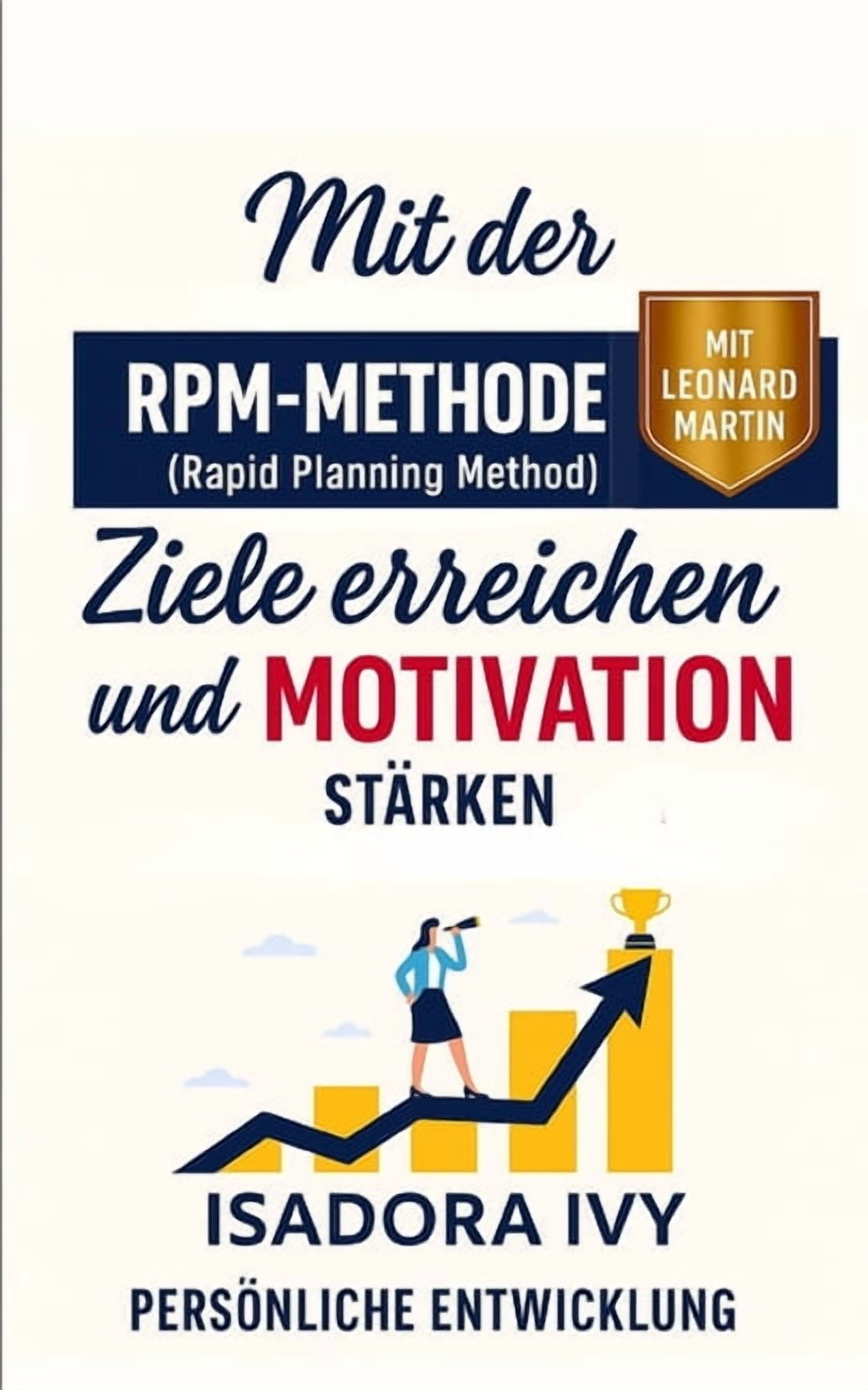 Mit der RPM-Methode Ziele erreichen und Motivation stärken, (Paperback ...