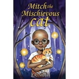Mitch the Mischievous Cat, (Paperback) - Walmart.com