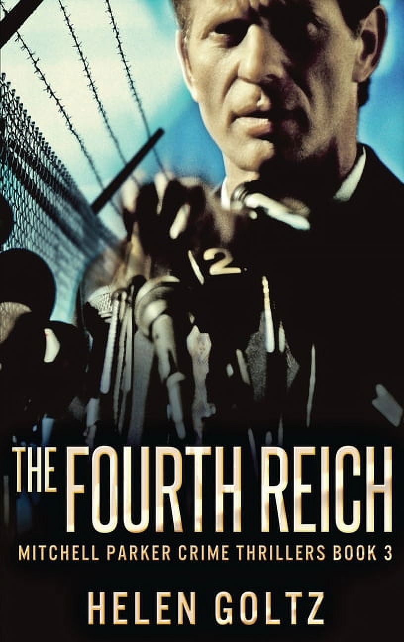 Mitchell Parker Crime Thrillers The Fourth Reich, Book 3, (Hardcover ...