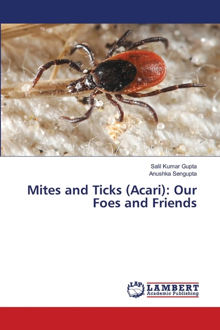 Mites and Ticks (Acari): Our Foes and Friends, (Paperback) - Walmart.com