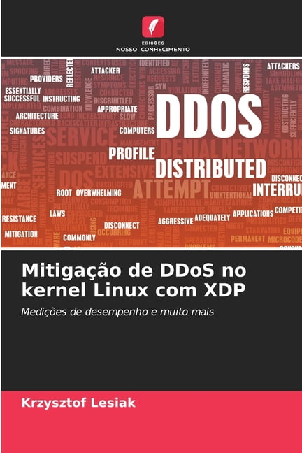 MitigaÃ§Ã£o de DDoS no kernel Linux com XDP, (Paperback) - Walmart.com