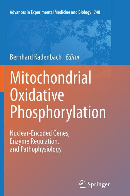 Mitochondrial Oxidative Phosphorylation: Nuclear-Encoded Genes, Enzyme ...