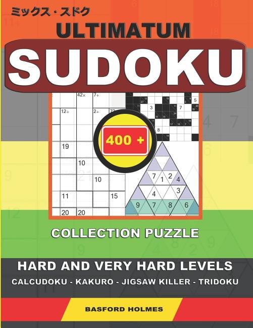 Mix Classic Sudoku: Ultimatum sudoku. 400 collection puzzle.: Hard and ...