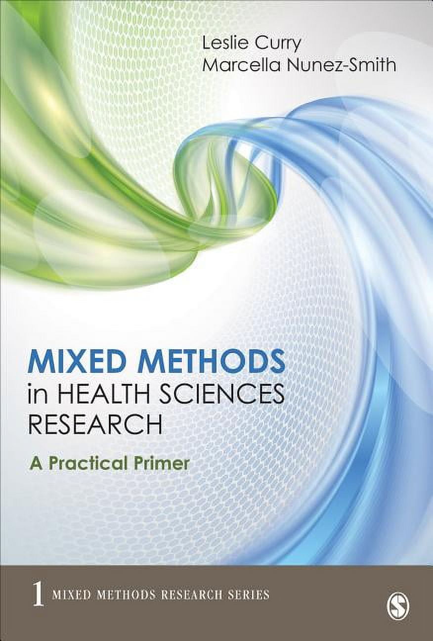 Mixed Methods Research Mixed Methods in Health Sciences Research: A ...