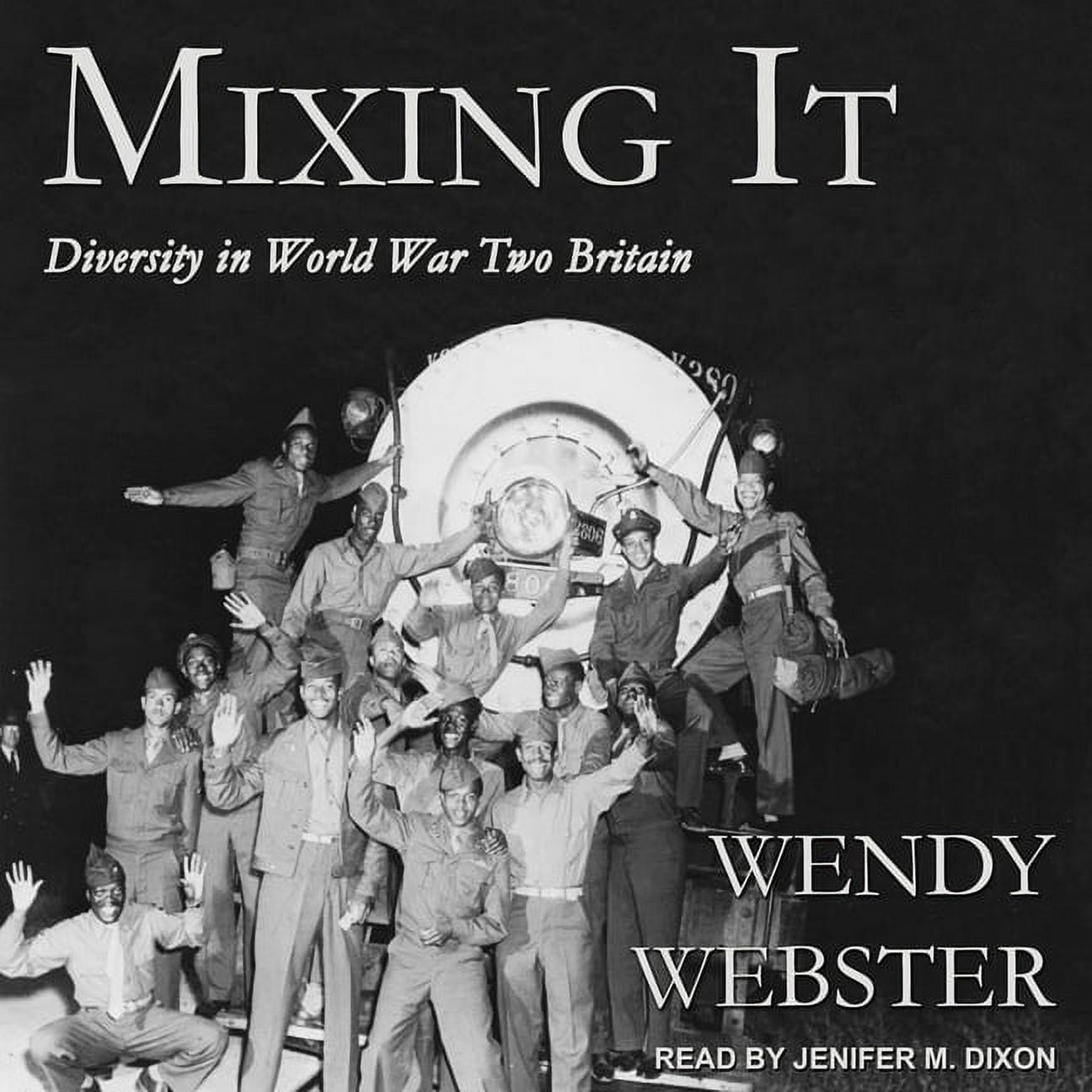 Mixing It: Diversity in World War Two Britain (Audiobook) - Walmart ...