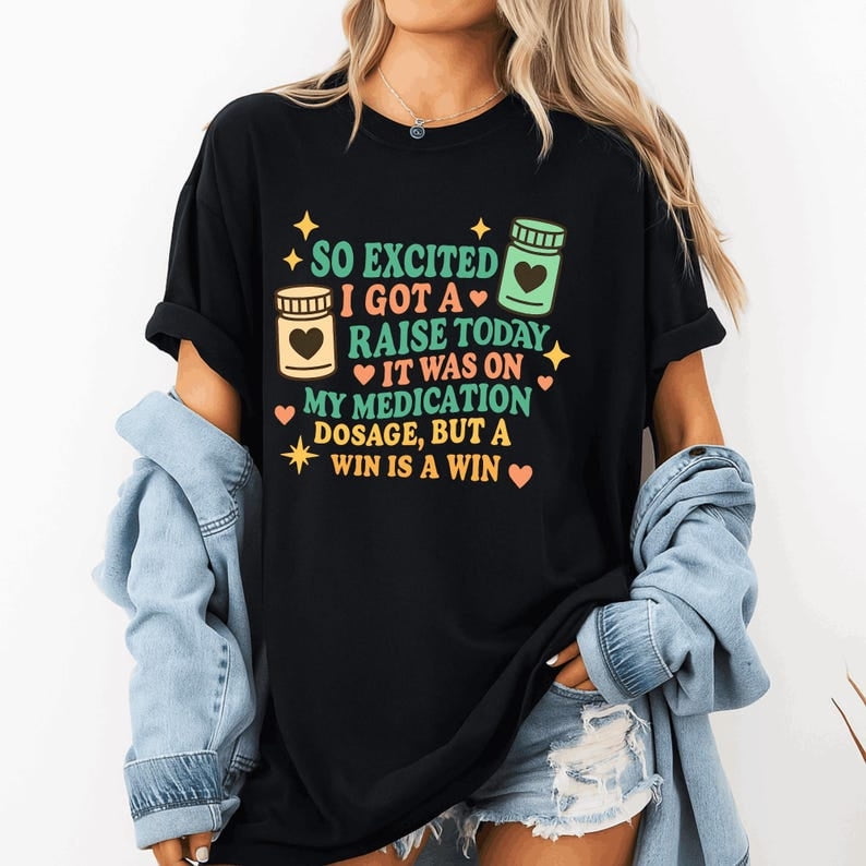 MiyazakiLy Funny Medication Raise Shirt Health Humor Tee Positive ...