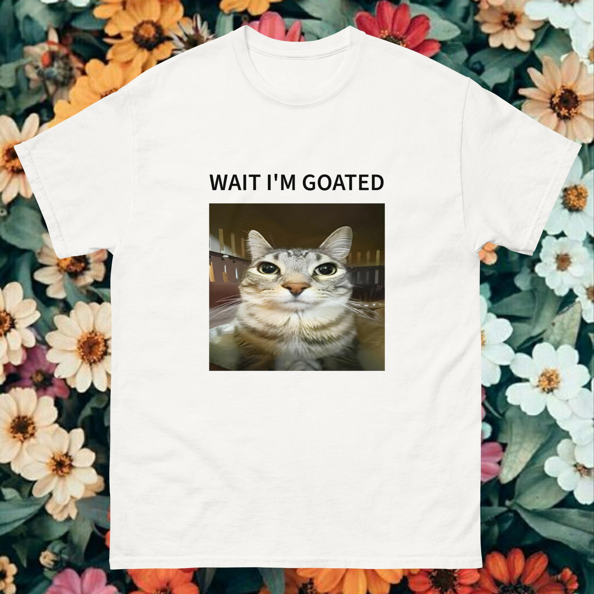 MiyazakiLy Wait I'm Goated Cat Meme Shirt Cat Tee Kitty Lovers Tee ...