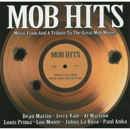 Pre-Owned Mob Hits: Music from and a Tribute to Great Mob Movies by ...