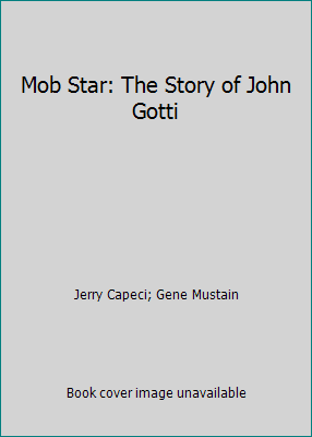 Pre-Owned Mob Star: The Story of John Gotti (Mass Market Paperback ...