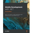 Mobile Development with .NET - Second Edition: Build cross-platform ...