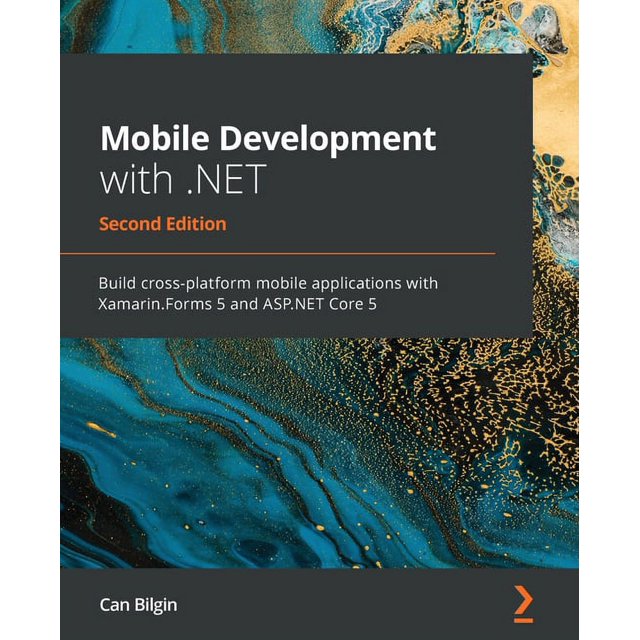 Mobile Development with .NET - Second Edition: Build cross-platform ...