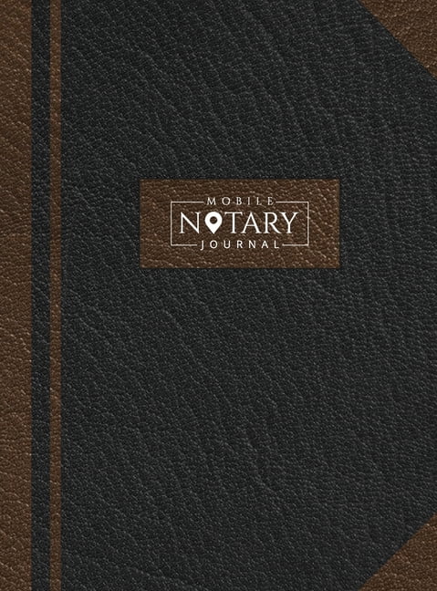 Mobile Notary Journal: Hardbound Record Book Logbook for Notarial Acts ...