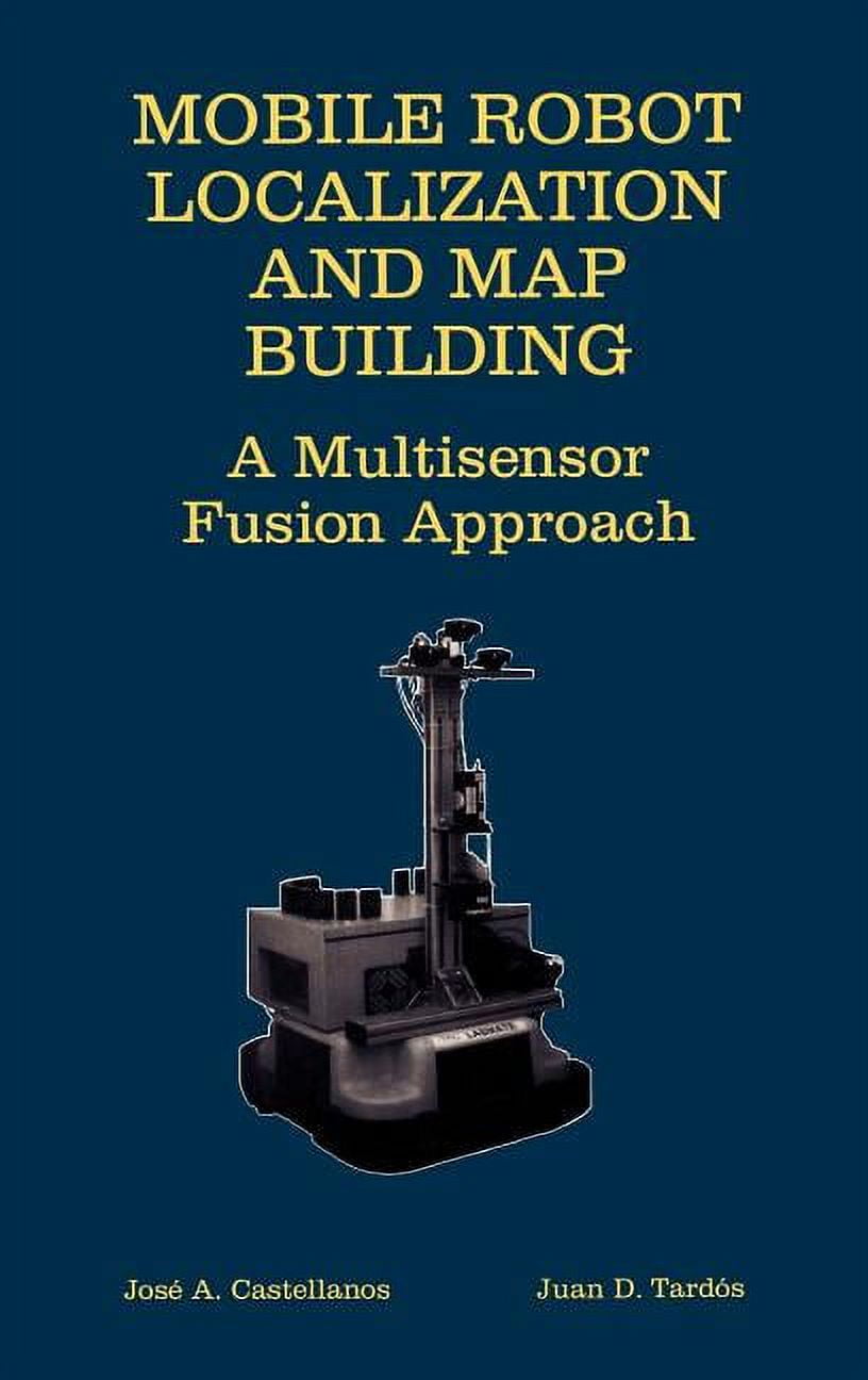 Mobile Robot Localization and Map Building: A Multisensor Fusion ...