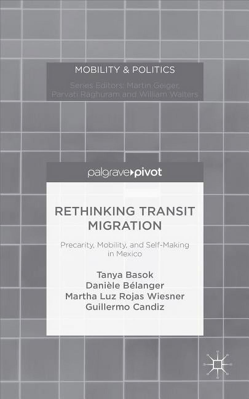Mobility & Politics Rethinking Transit Migration: Precarity, Mobility ...
