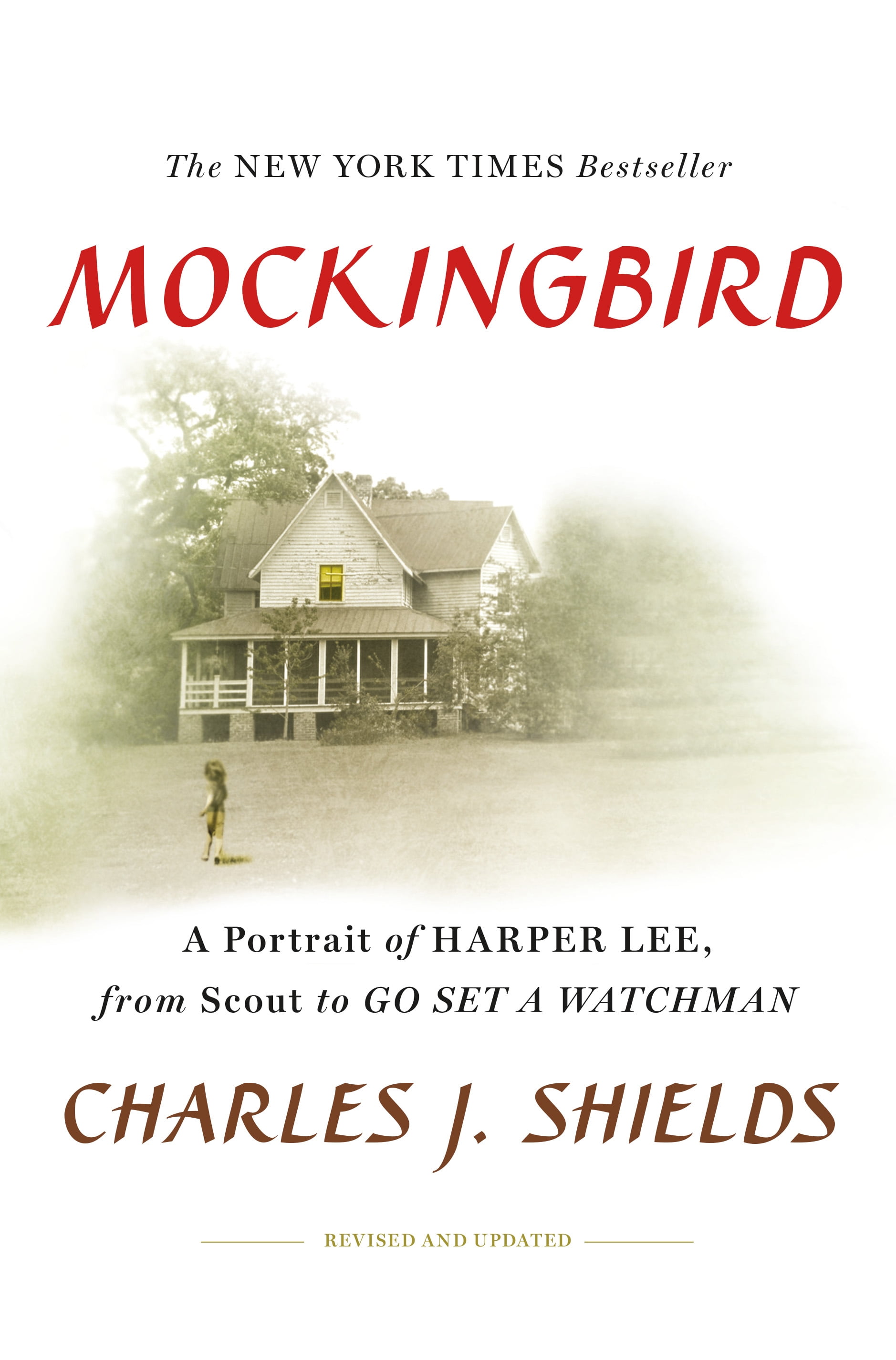 Mockingbird : A Portrait of Harper Lee: From Scout to Go Set a Watchman ...