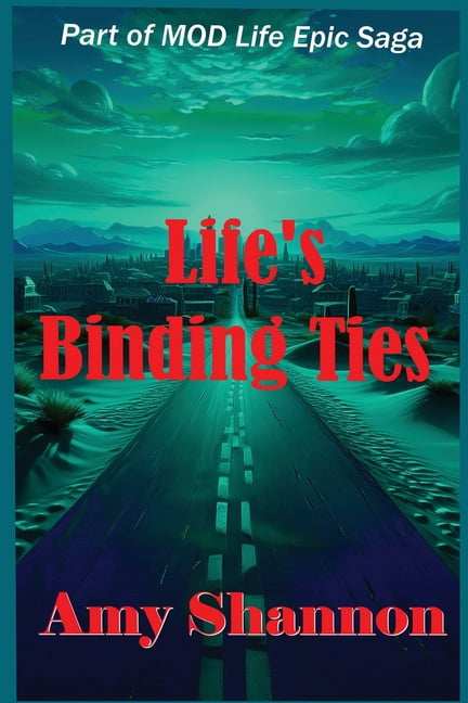 Mod Life Epic Saga Life's Binding Ties, Book 12, (Paperback) - Walmart.com