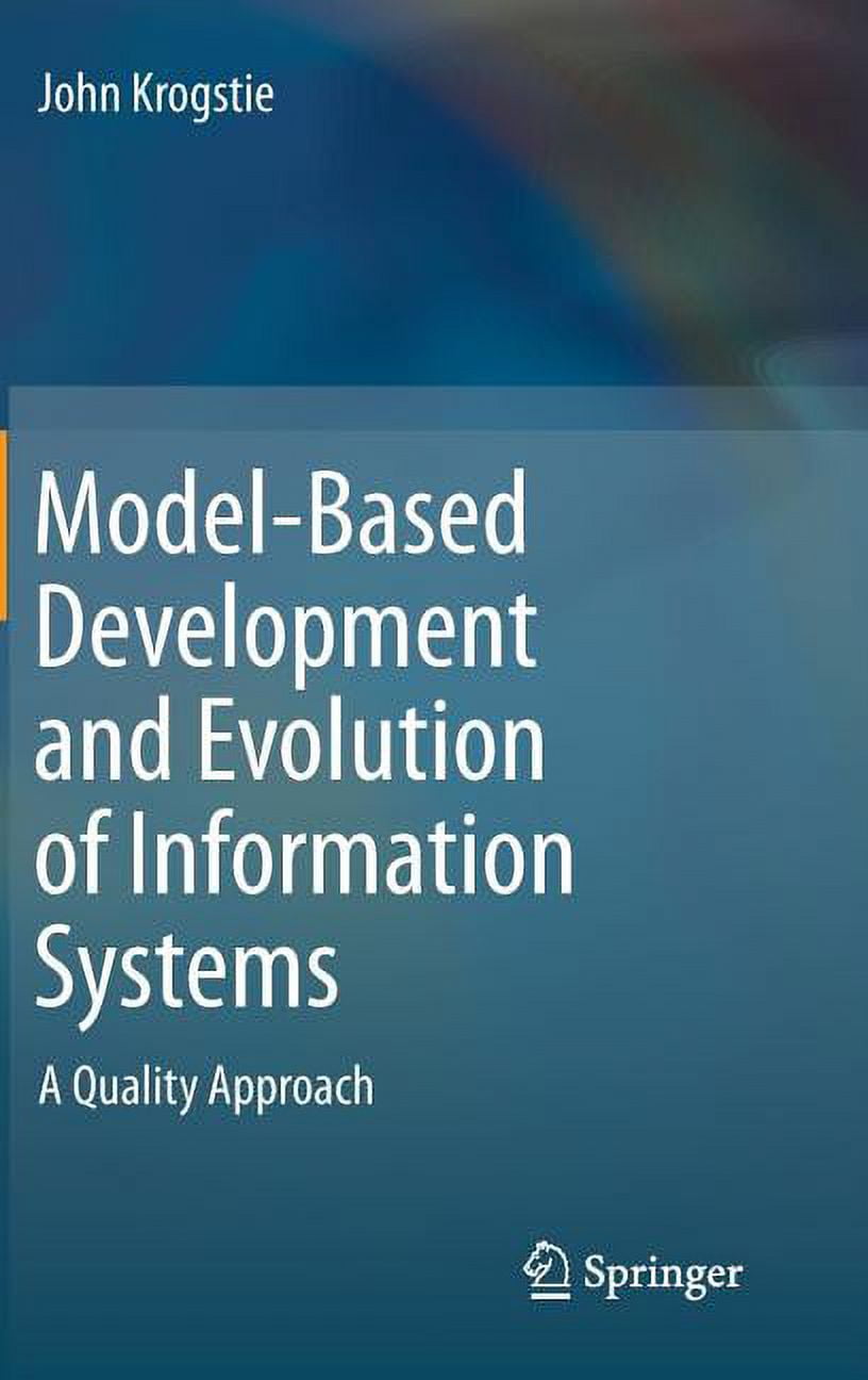 Model-Based Development and Evolution of Information Systems: A Quality ...