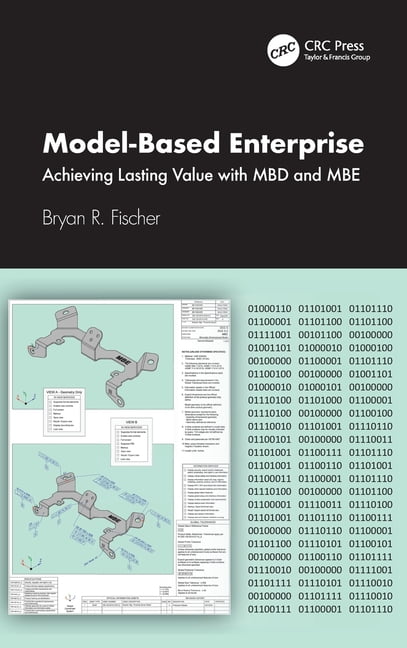 Model-Based Enterprise: Achieving Lasting Value with MBD and MBE ...