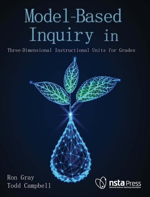 Model-Based Inquiry in Biology: Three-Dimensional Instructional Units for Grades 9-12 ...