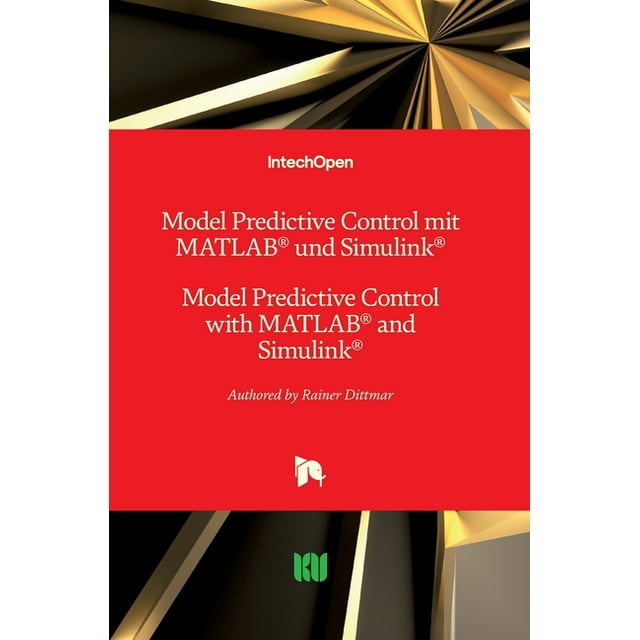 Model Predictive Control mit MATLAB und Simulink: Model Predictive Control with MATLAB and ...
