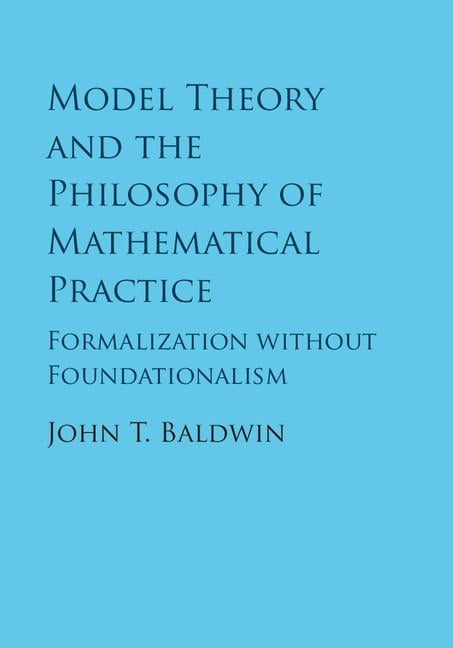 Model Theory and the Philosophy of Mathematical Practice, (Hardcover ...