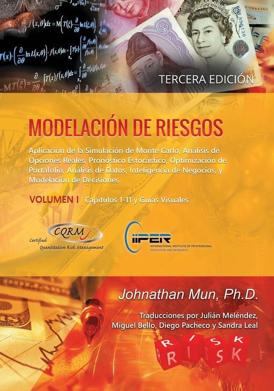 Modelaci?n de Riesgos (Volumen I, Tercera Edici?n): Aplicaci?n de la Simulaci?n de Monte Carlo ...