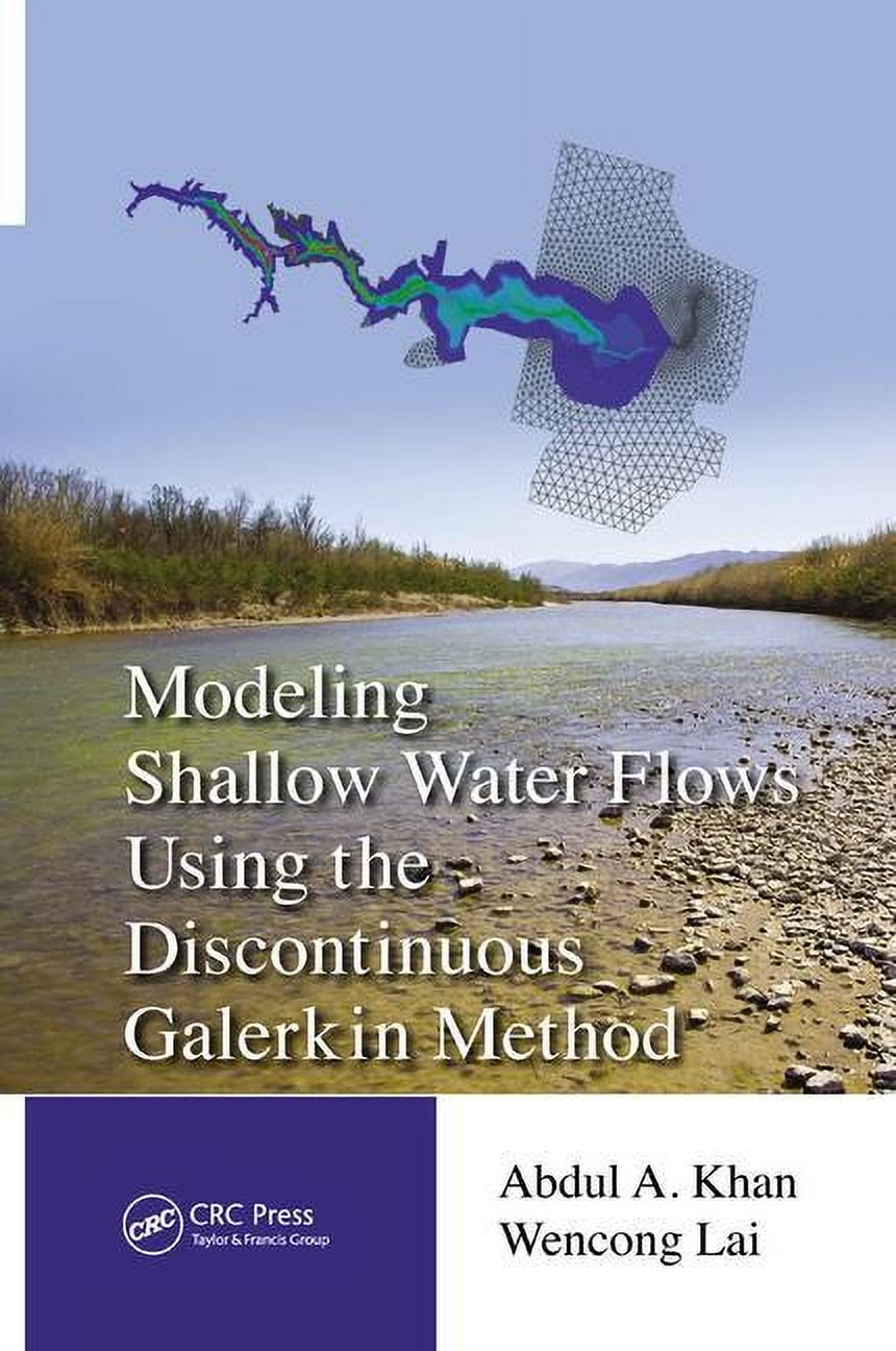 Modeling Shallow Water Flows Using the Discontinuous Galerkin Method ...