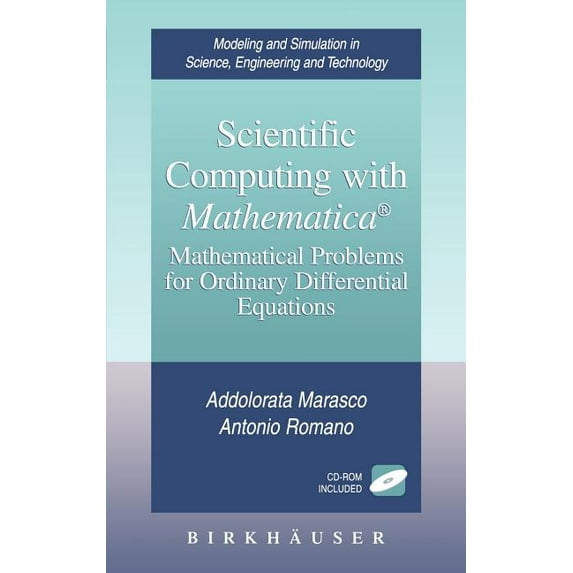 Modeling and Simulation in Science, Engi Scientific Computing with Mathematica(r): Mathematical ...