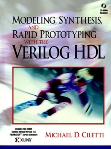 Pre-Owned Modeling, Synthesis, and Rapid Prototyping with the Verilog HDL [With (2)] (Paperback ...
