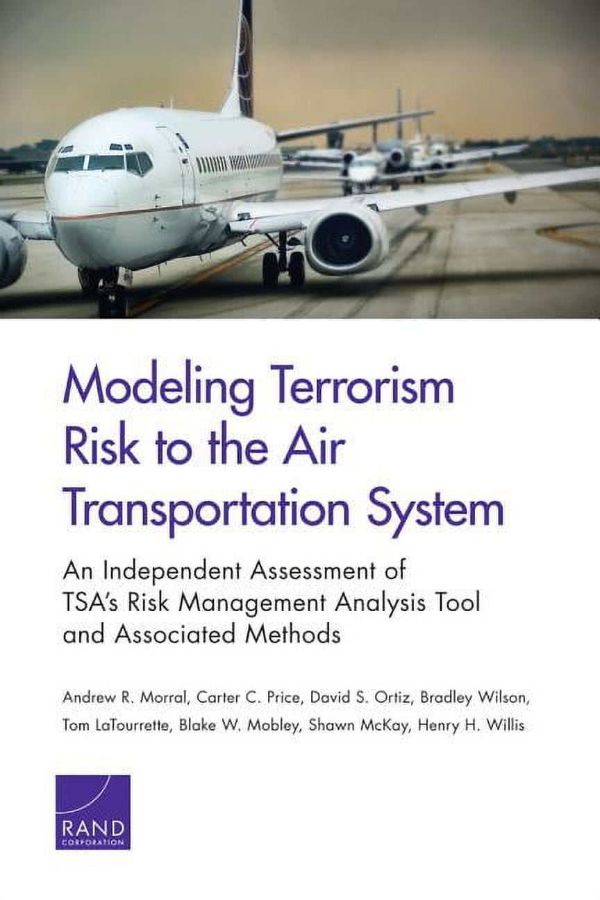 Modeling Terrorism Risk to the Air Transportation System : An ...