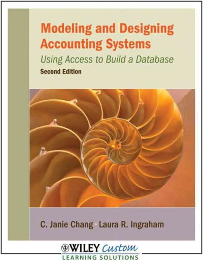 Modeling and Designing Accounting Systems : Using Access to Build a ...