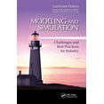 Modeling and Simulation: Challenges and Best Practices for Industry ...