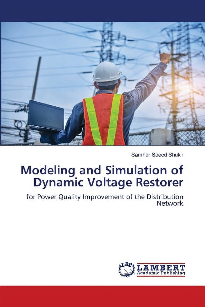 Modeling And Simulation Of Dynamic Voltage Restorer Paperback