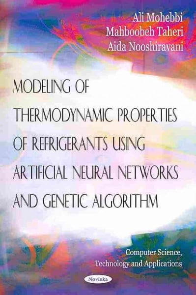 Modeling of Thermodynamic Properties of Refrigerants Using Artificial Neural Networks and ...